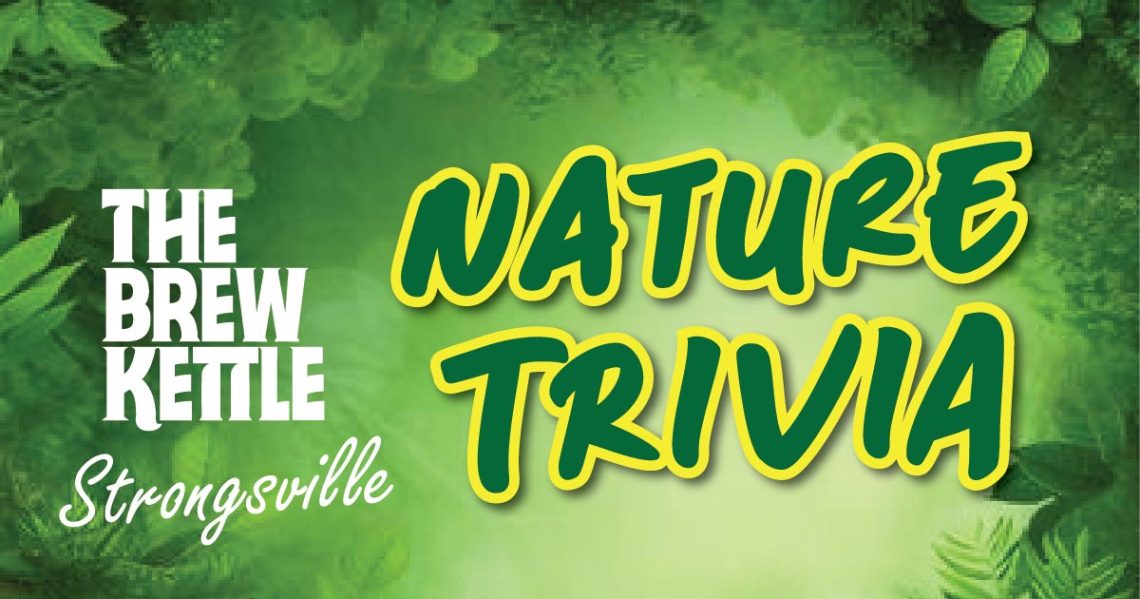 Nature Trivia - Strongsville - The Brew Kettle