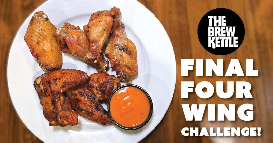 Final Four Wing Challenge - The Brew Kettle